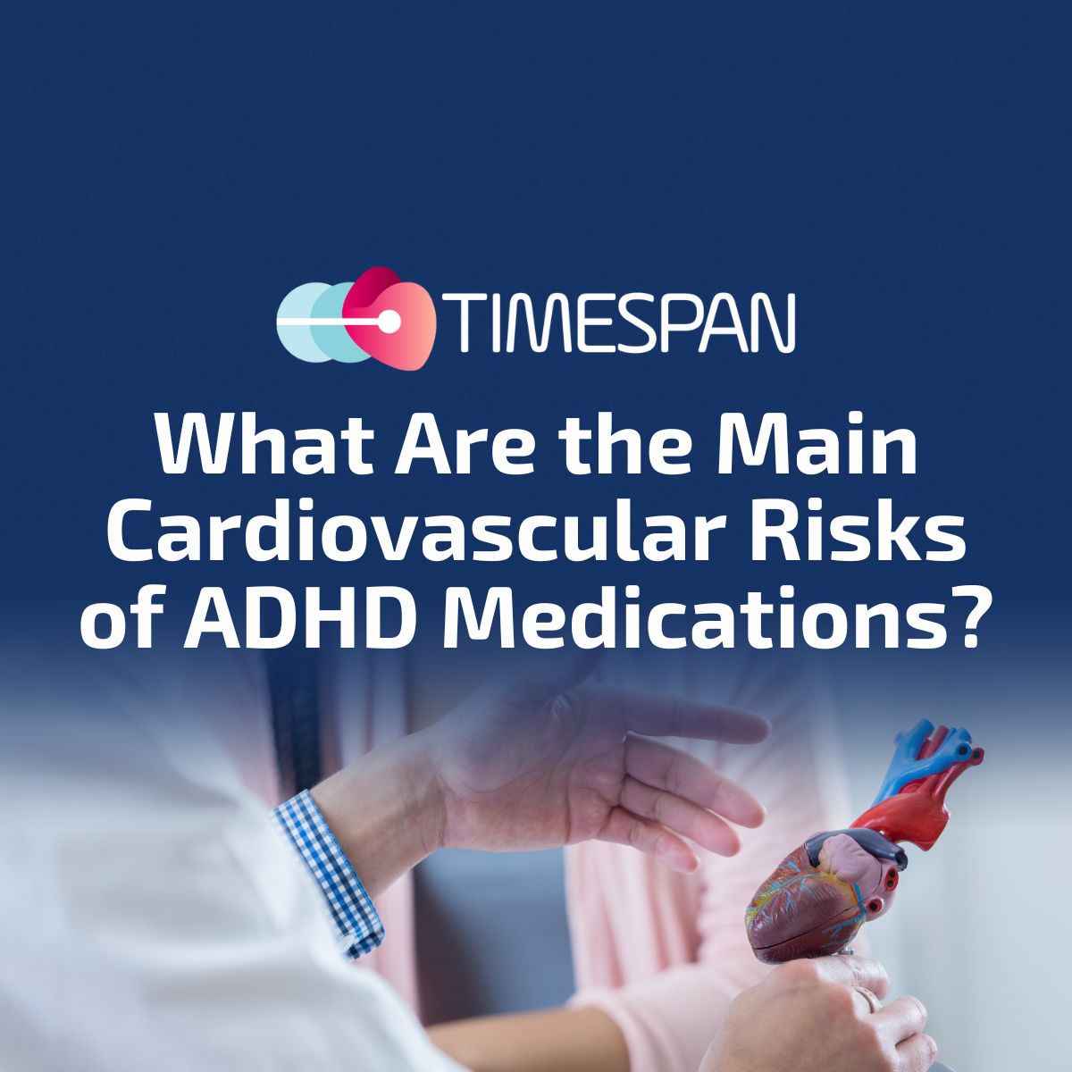 Cardiovascular Risks of ADHD Medications: What Research Shows